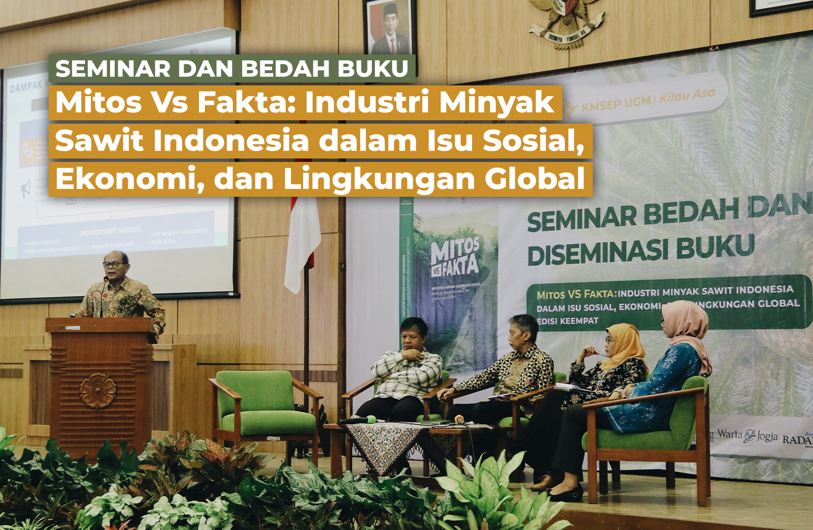 Membongkar Fakta dan Mitos Industri Kelapa Sawit di Indonesia – sosek.faperta.ugm.ac.id